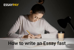 How to Write an Essay Fast | Follow Our Guide